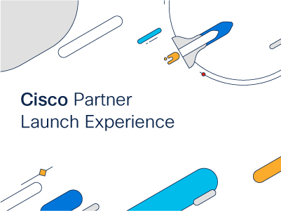 Cisco Partner Launch Experience | Cisco